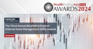 WealthBriefingAsia EAM Awards 2024 - Nominations are now OPEN ...
